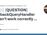 Question Callbackqueryhandler Doesn T Work Correctly In Basic
