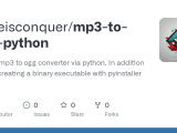 Github Codeisconquer Mp3 To Ogg Python Simple Mp3 To Ogg Converter
