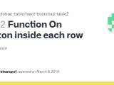 Function On Button Inside Each Row Issue 842 React Bootstrap Table