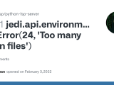 Jedi Api Environment Invalidpythonenvironment Oserror 24 Too Many