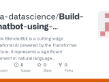 Github Sadia Datascience Build A Chatbot Using Facebook Blenderbot
