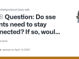 Question Do Sse Clients Need To Stay Connected If So Would It Be