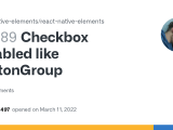 Checkbox Disabled Like Buttongroup Issue 3389 React Native
