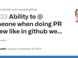 Ability To Someone When Doing Pr Review Like In Github Web Review