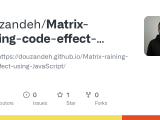 Github Douzandeh Matrix Raining Code Effect Using Javascript Demo