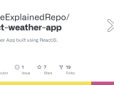 Github Codeexplainedrepo React Weather App A Weather App Built Using