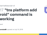 Tns Platform Add Android Command Is Not Working Issue 1917