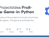 Github Getprojectsidea Fruit Ninja Game In Python The Objective Of