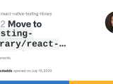 Move To Testing Library React Native 脂 ﾂｷ Issue 442 ﾂｷ Callstack