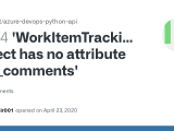 Workitemtrackingclient Object Has No Attribute Get Comments Issue