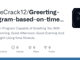 Github Codecrack12 Greerting Program Based On Time In Python A