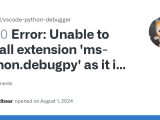 Error Unable To Install Extension Ms Python Debugpy As It Is Not