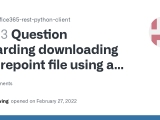 Question Regarding Downloading Sharepoint File Using An App Issue