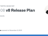 V8 Release Plan Issue 9508 Getsentry Sentry Javascript Github