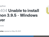 Unable To Install Python 3 9 5 Windows Server Issue 88404 Python