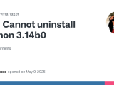 Cannot Uninstall Python 3 14b0 Issue 88 Python Pymanager Github