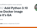 Add Python 3 10 To The Docker Image Once It S Ga Issue 6762