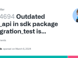 Outdated Test Api In Sdk Package Integration Test Is Incompatible With