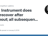 Instrument Does Not Recover After Timeout All Subsequent Commands Also