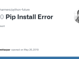 Pip Install Error Issue 470 Pythoncharmers Python Future Github