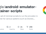 Releases Google Android Emulator Container Scripts Github