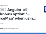 Angular Cli Unknown Option Sourcemap When Using Project