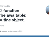 Function Maybe Awaitable Coroutine Object Incomingmessage Worker