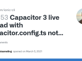 Capacitor 3 Live Reload With Capacitor Config Ts Not Working Issue