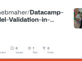 Github Mohebmaher Datacamp Model Validation In Python