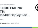 Doc Failing Tests Createaksdeployment Readme Md Issue 145