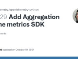 Add Aggregation To The Metrics Sdk Issue 2229 Open Telemetry