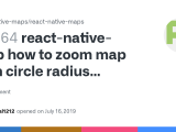 React Native Map How To Zoom Map With Circle Radius Change Issue