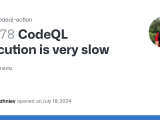 Codeql Execution Is Very Slow Issue 2378 Github Codeql Action Github