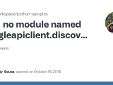 No Module Named Googleapiclient Discovery Issue 46 Googleworkspace