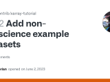 Add Non Geoscience Example Datasets Issue 172 Xarray Contrib