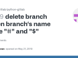 Delete Branch When Branch S Name Have And Issue 779 Python