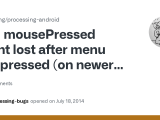 Mousepressed Event Lost After Menu Key Pressed On Newer Android