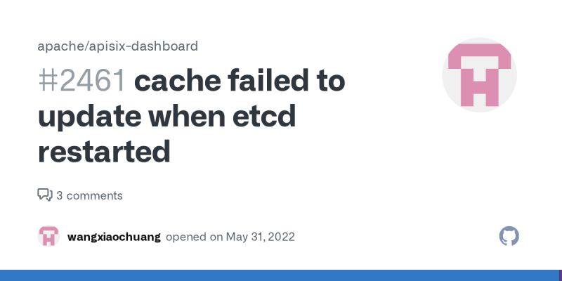 cache failed to update when etcd restarted · Issue #2461 · apache ...