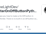 Github Gamelightdev Tkinteronoffbuttonpython This Shows You How To