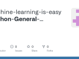 Github Machine Learning Is Easy Python General Algorithm
