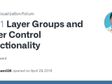 Layer Groups And Layer Control Functionality Issue 421 Python