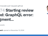 Starting Review Failed Graphql Error Fragment Reviewcomment Was Used