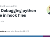 Debugging Python Code In Hook Files Issue 10 Apiaryio Dredd Hooks