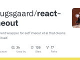 Github Plougsgaard React Timeout Component Wrapper For Settimeout Et