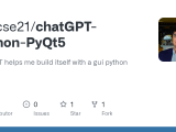 Github Arifcse21 Chatgpt Python Pyqt5 Chatgpt Helps Me Build Itself