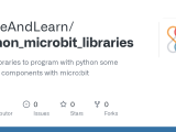 Github Makeandlearn Python Microbit Libraries Set Of Libraries To