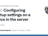 Configuring Startup Settings On A Device In The Server Issue 266