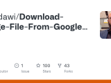 Github Nsadawi Download Large File From Google Drive Using Python