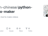 Github Open Chinese Python Video Maker A Python Tool To Make Videos