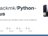 Github Nidackmk Python Virus Python Ile Kullan脹c脹y脹 Rahats脹z Eden